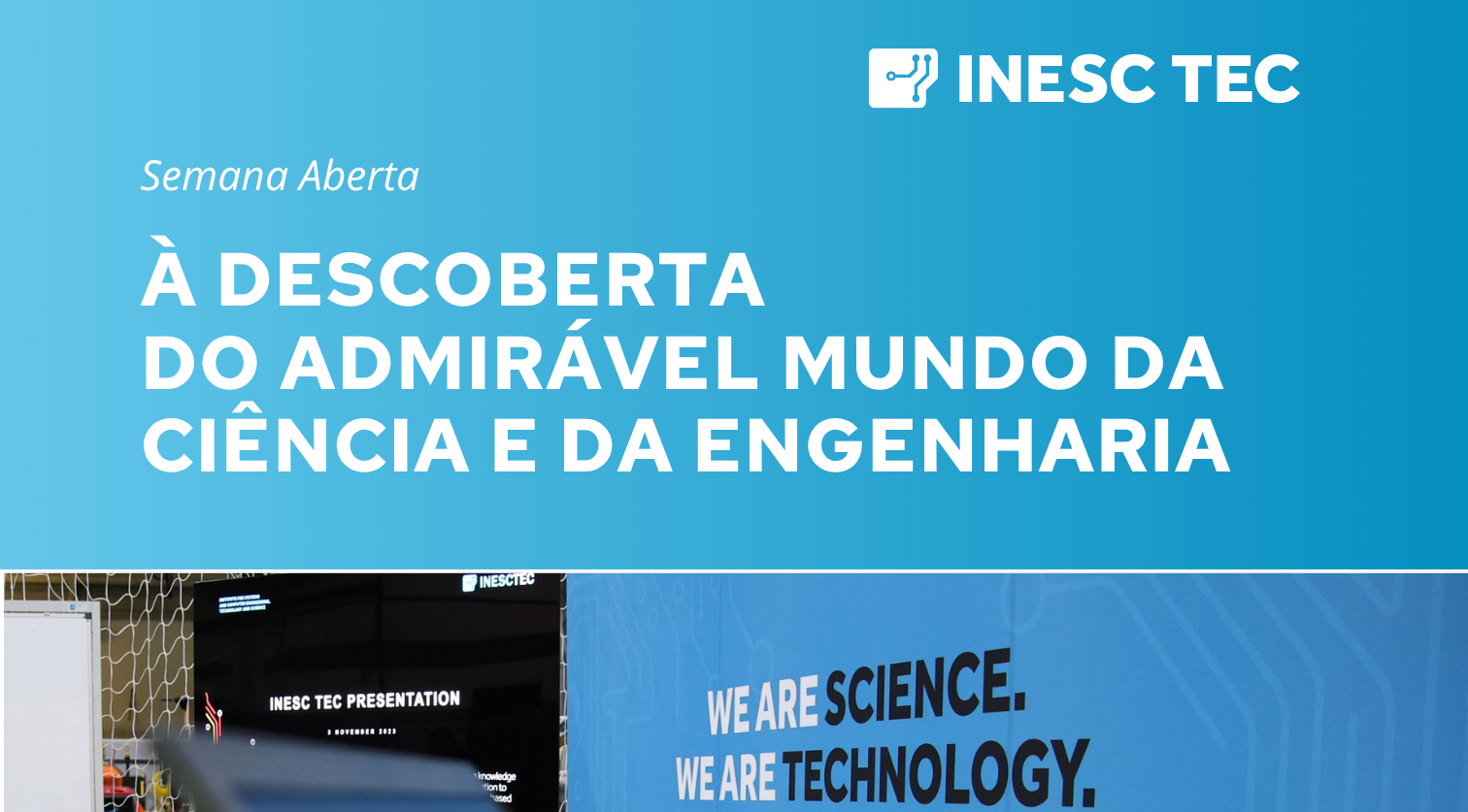 INESC TEC Open Week 2026: "Discovering the wonderful world of science ...